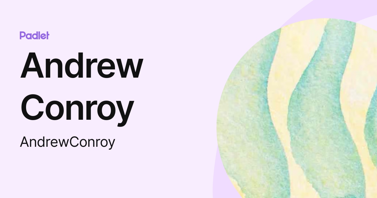 Andrew Conroy (AndrewConroy) profile | Padlet