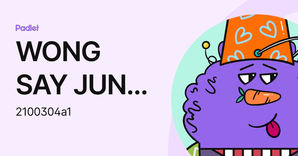 WONG SAY JUNG, IAN (2100304a1) profile | Padlet