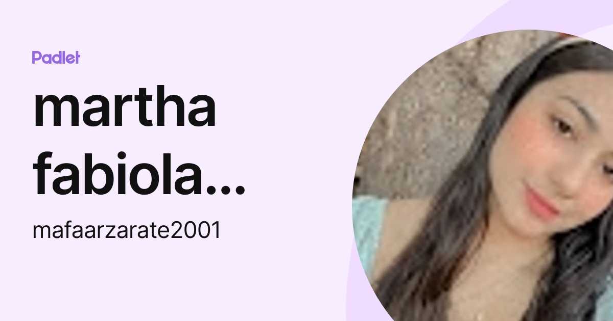 martha fabiola arias zarate (mafaarzarate2001) profile | Padlet
