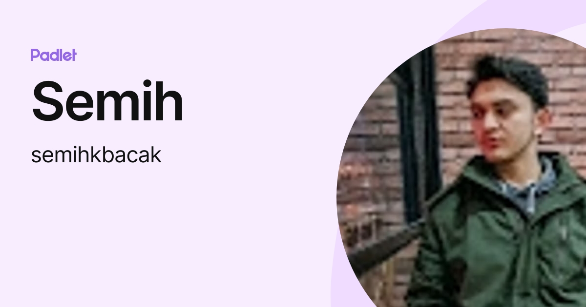 Semih Semihkbacak Profile Padlet