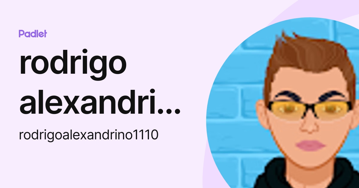 rodrigo alexandrino (rodrigoalexandrino1110) profile | Padlet