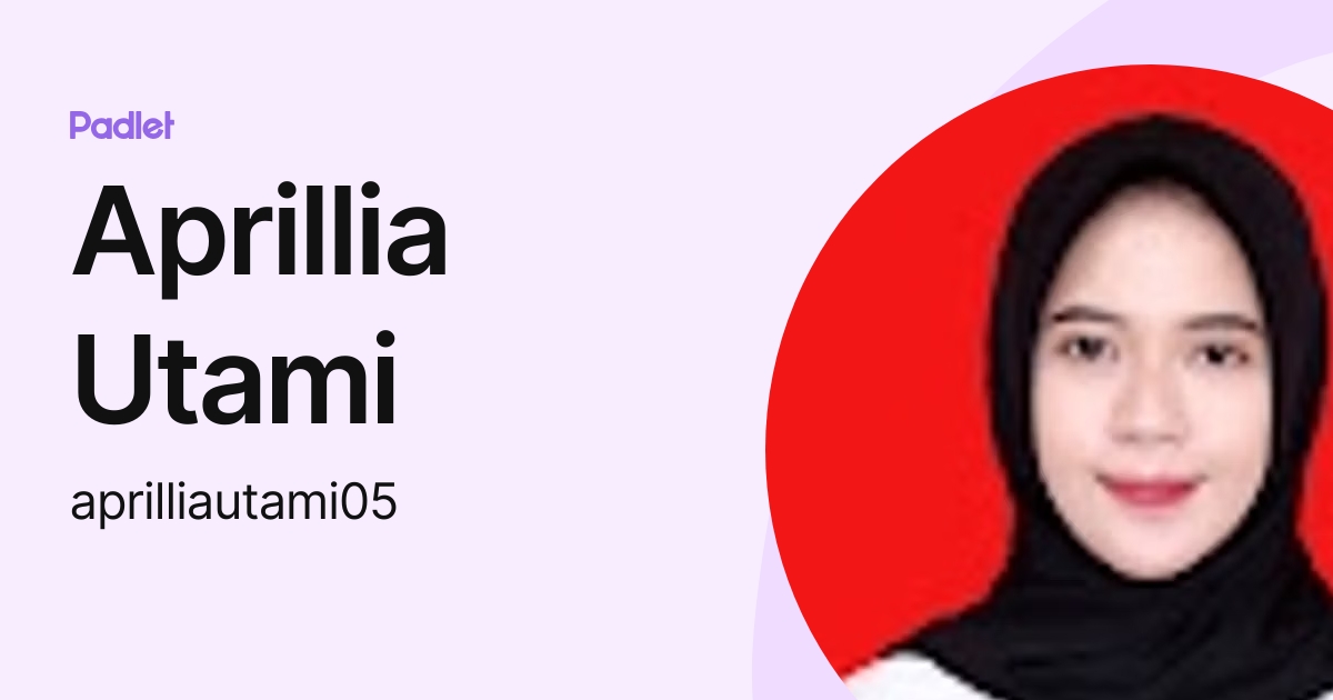 Aprillia Utami (aprilliautami05) profile | Padlet