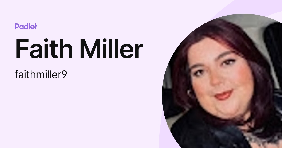 Faith Miller (faithmiller9) profile | Padlet