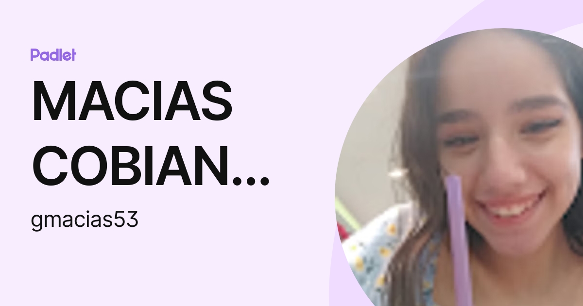 MACIAS COBIAN GRECIA MARIEL (gmacias53) profile | Padlet
