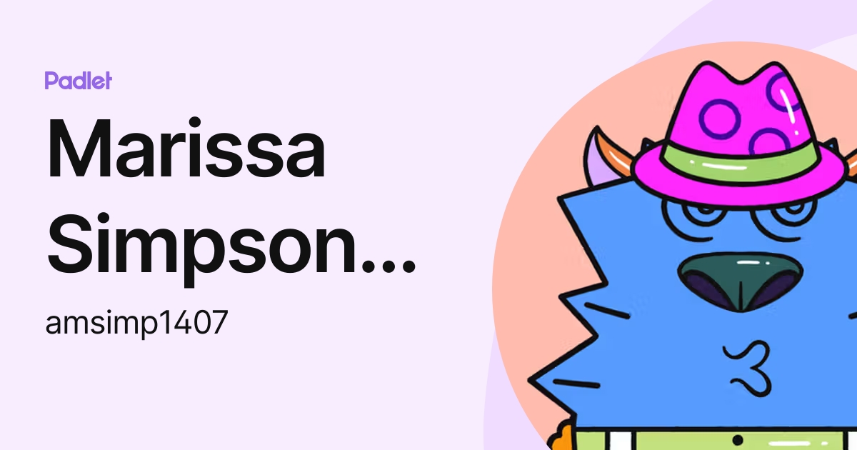 Marissa Simpson (AMSIMP1407) (amsimp1407) profile | Padlet