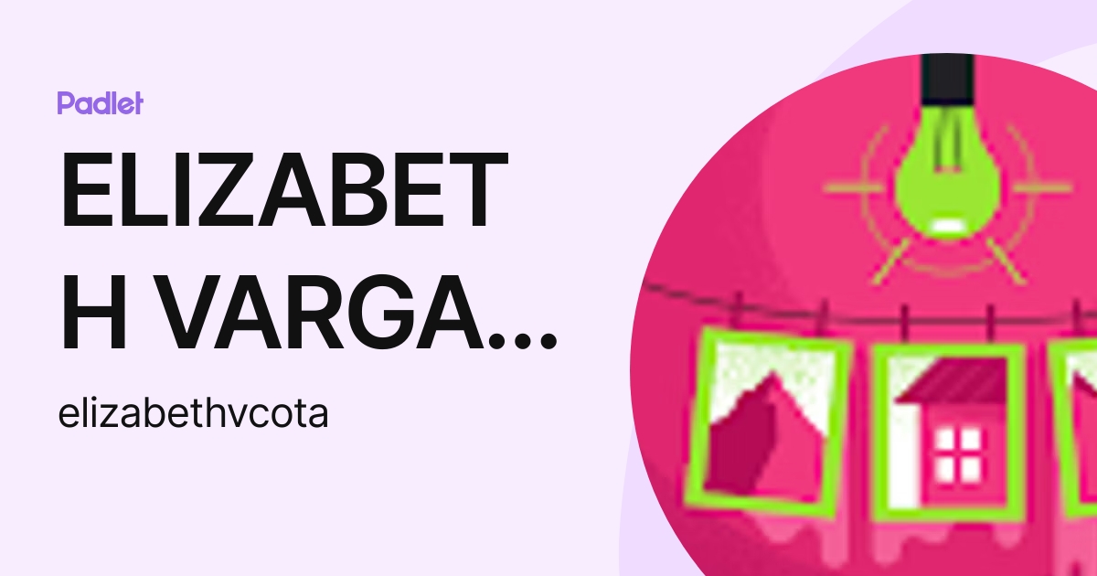 ELIZABETH VARGAS COTA (elizabethvcota) profile | Padlet