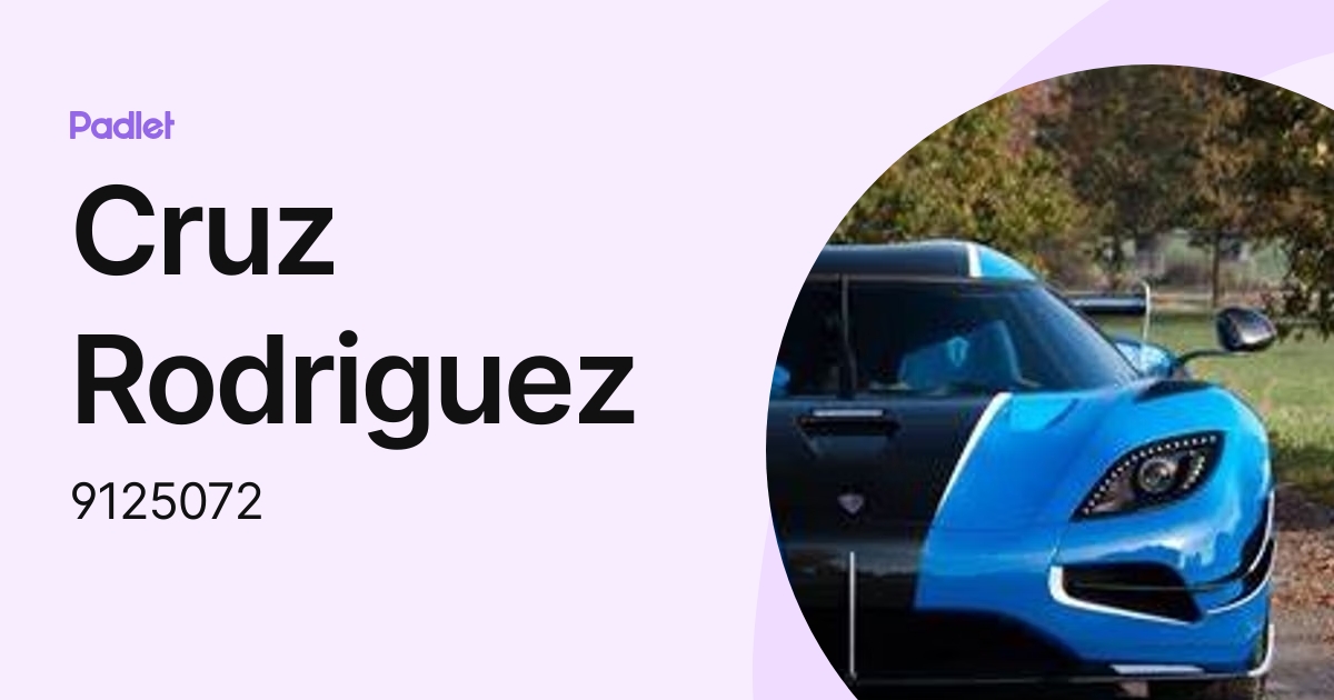 Cruz Rodriguez (9125072) profile | Padlet