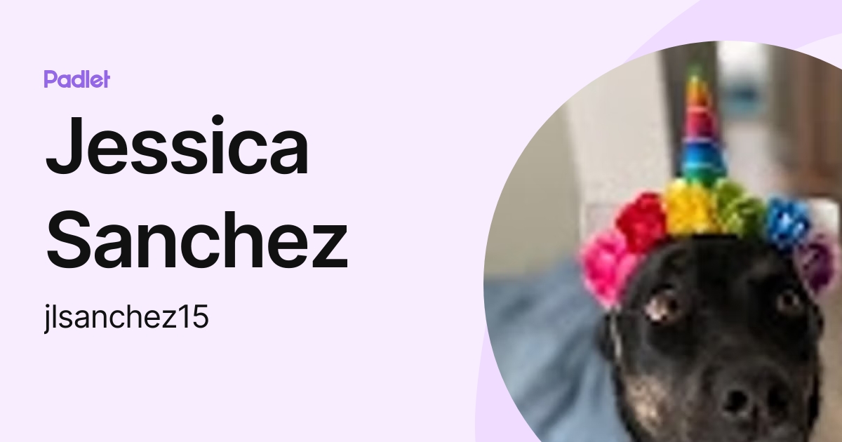 Jessica Sanchez (jlsanchez15) profile | Padlet