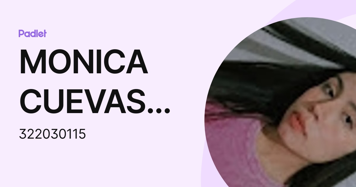 MONICA CUEVAS P REZ (322030115) profile | Padlet