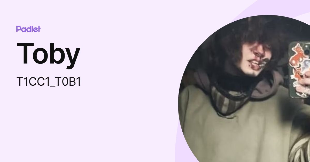 Toby (T1CC1_T0B1) profile | Padlet