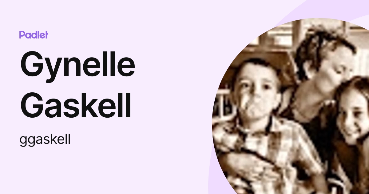 Gynelle Gaskell (ggaskell) profile | Padlet