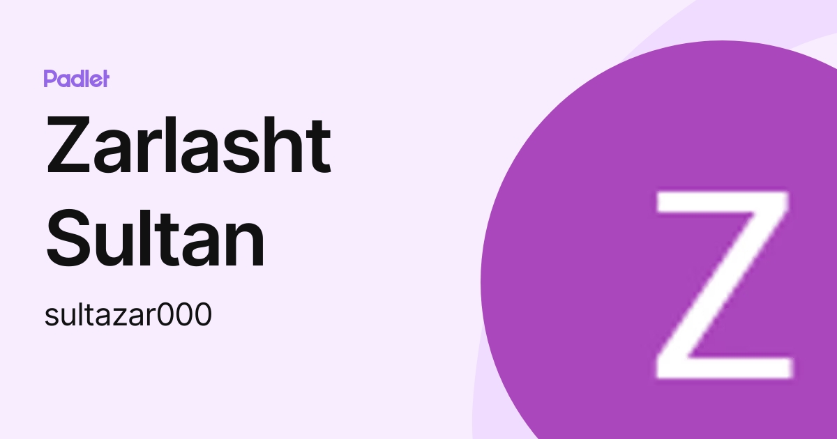 Zarlasht Sultan (sultazar000) profile | Padlet
