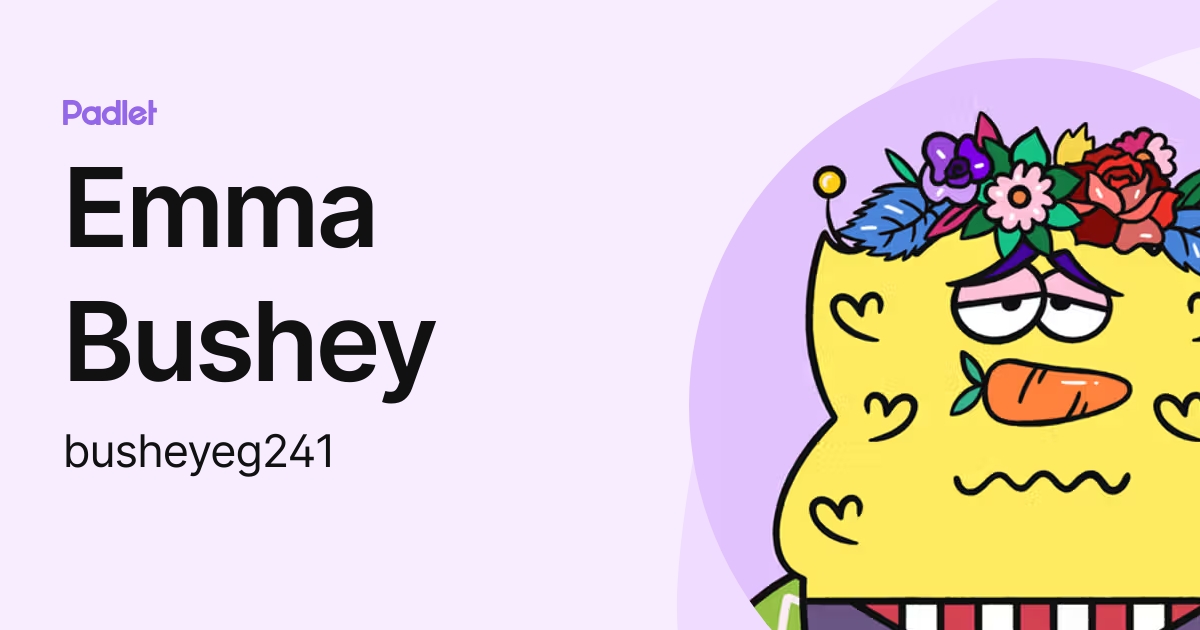 Emma Bushey (busheyeg241) profile | Padlet