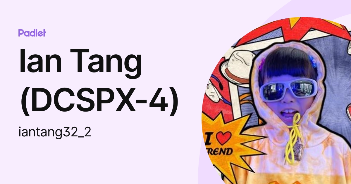 Ian Tang (DCSPX-4) (iantang321) profile | Padlet