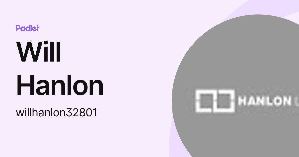 Will Hanlon (willhanlon32801) profile | Padlet