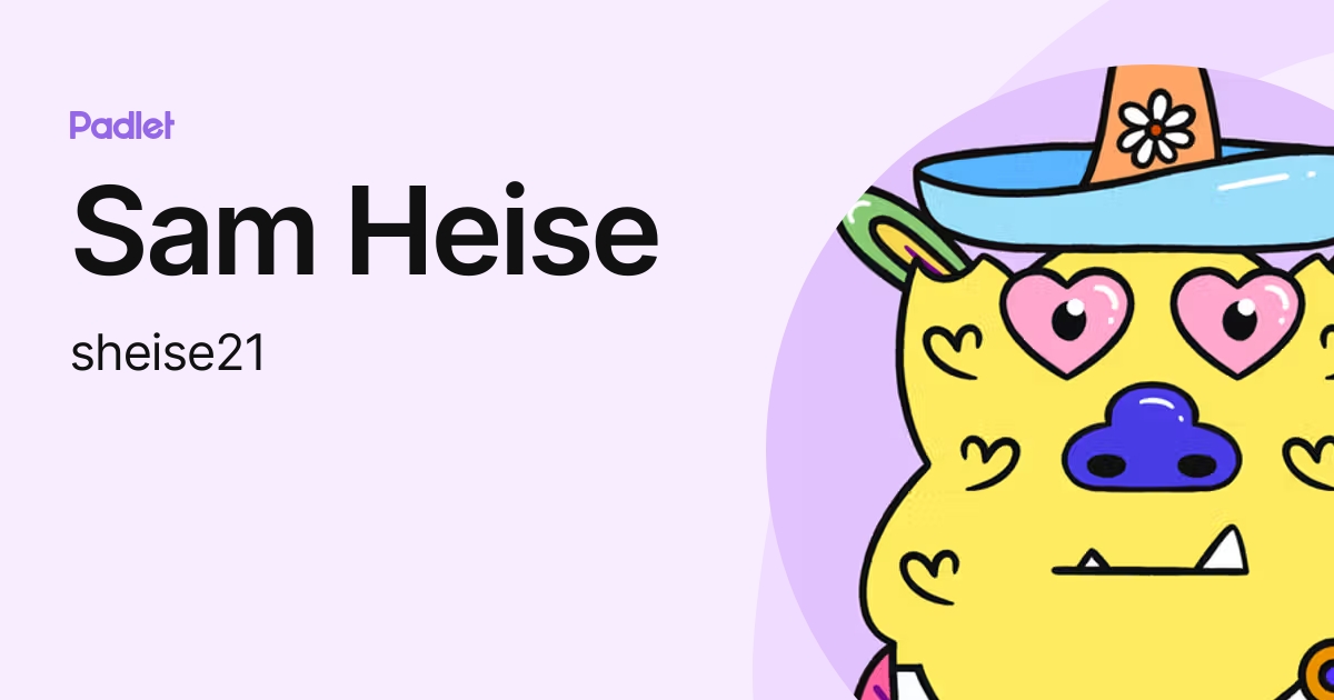 Sam Heise (sheise21) profile | Padlet