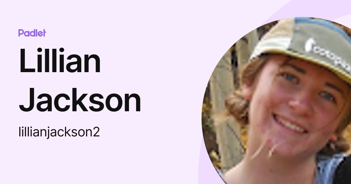 Lillian Jackson (lillianjackson2) profile | Padlet