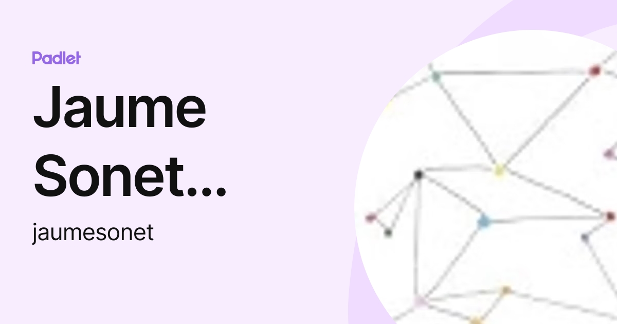 Jaume Sonet Ventosa (jaumesonet) profile | Padlet