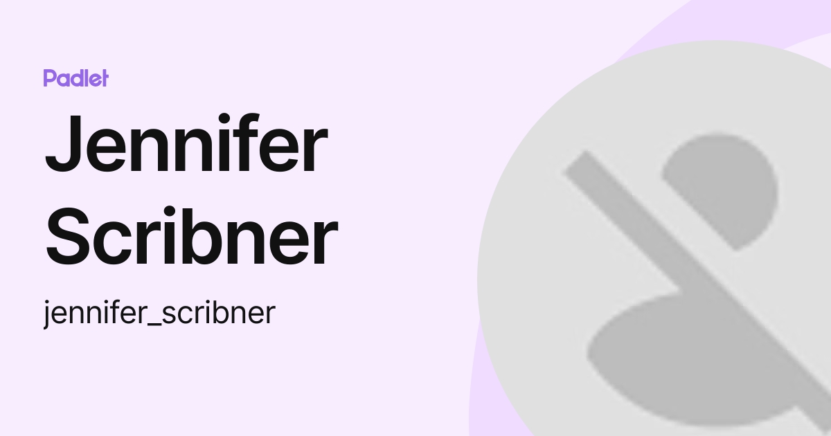 Jennifer Scribner (jennifer_scribner) profile | Padlet