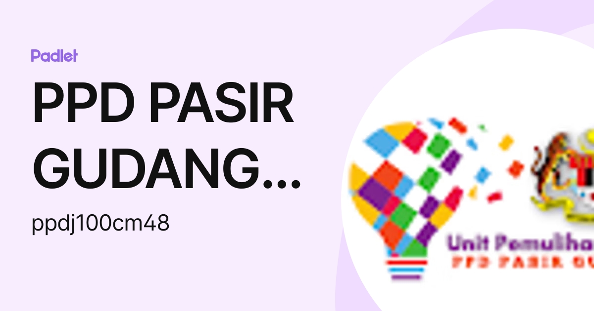 PPD PASIR GUDANG-CM48 KPM (ppdj100cm48) profile | Padlet