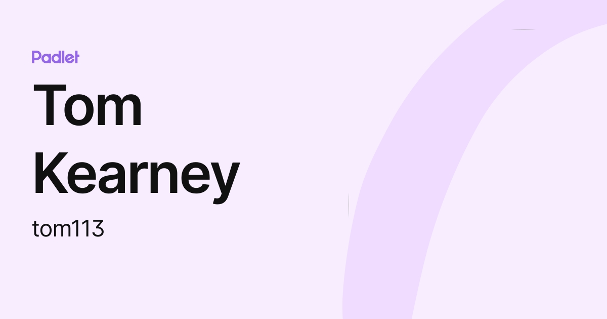 Tom Kearney (tom113) profile | Padlet