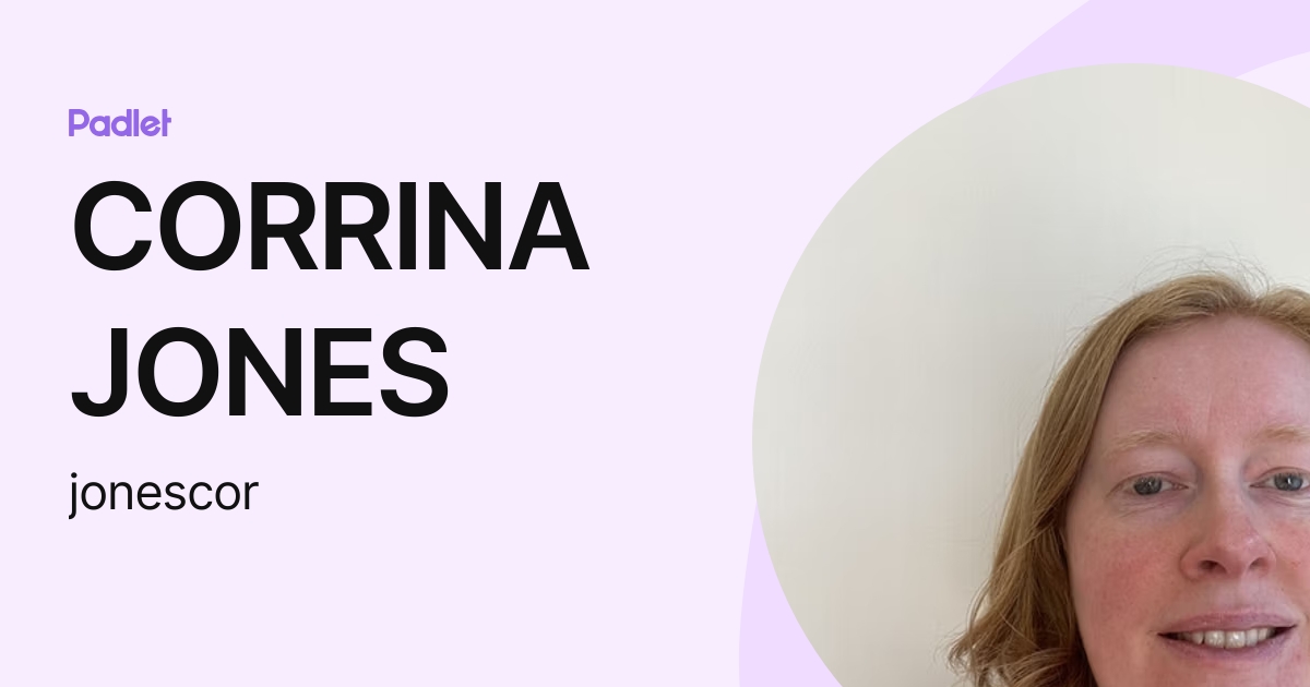 CORRINA JONES (jonescor) profile | Padlet