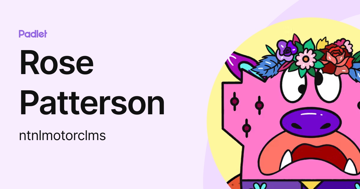 Rose Patterson (ntnlmotorclms) profile | Padlet