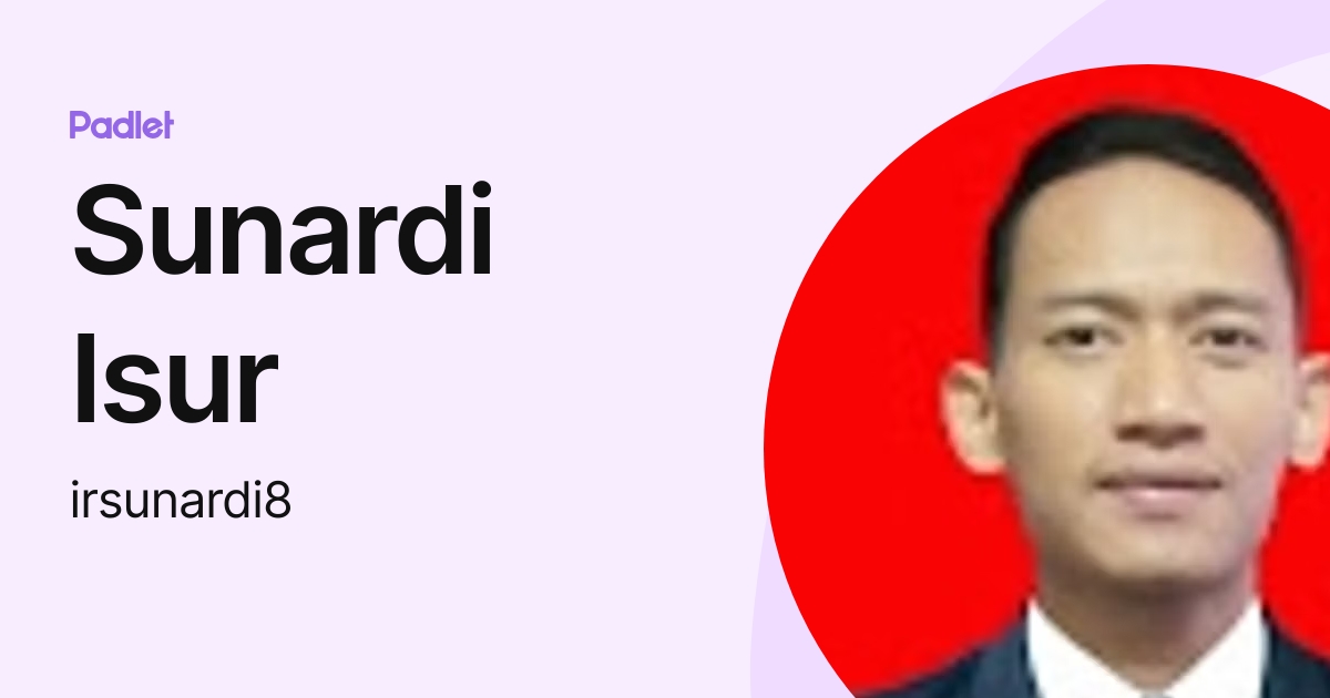 Sunardi Isur (irsunardi8) profile | Padlet