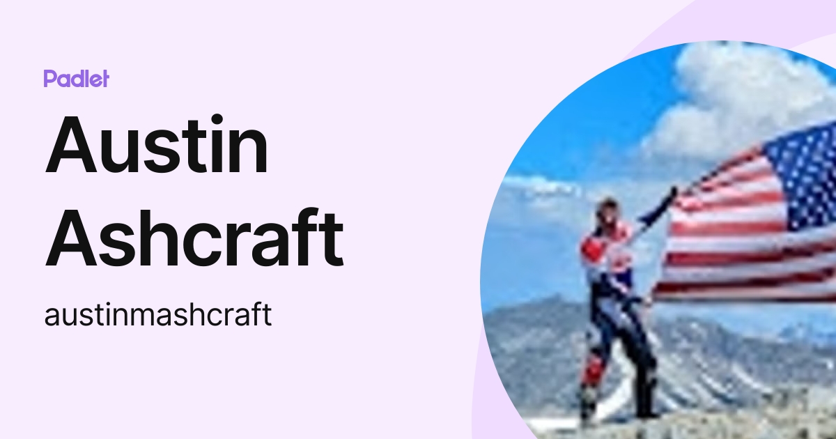 Austin Ashcraft (austinmashcraft) profile | Padlet
