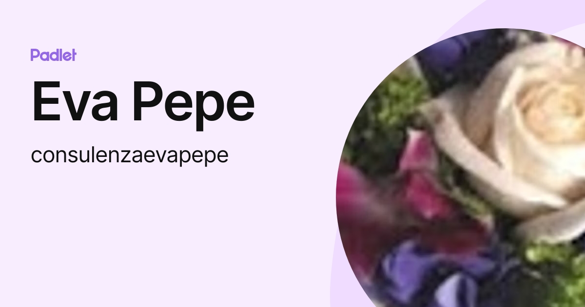Eva Pepe (consulenzaevapepe) profile | Padlet