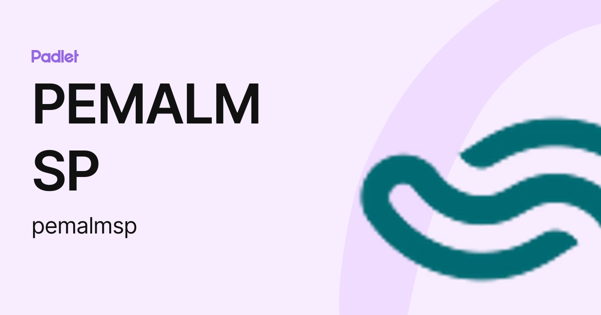 PEMALM SP (pemalmsp) profile | Padlet