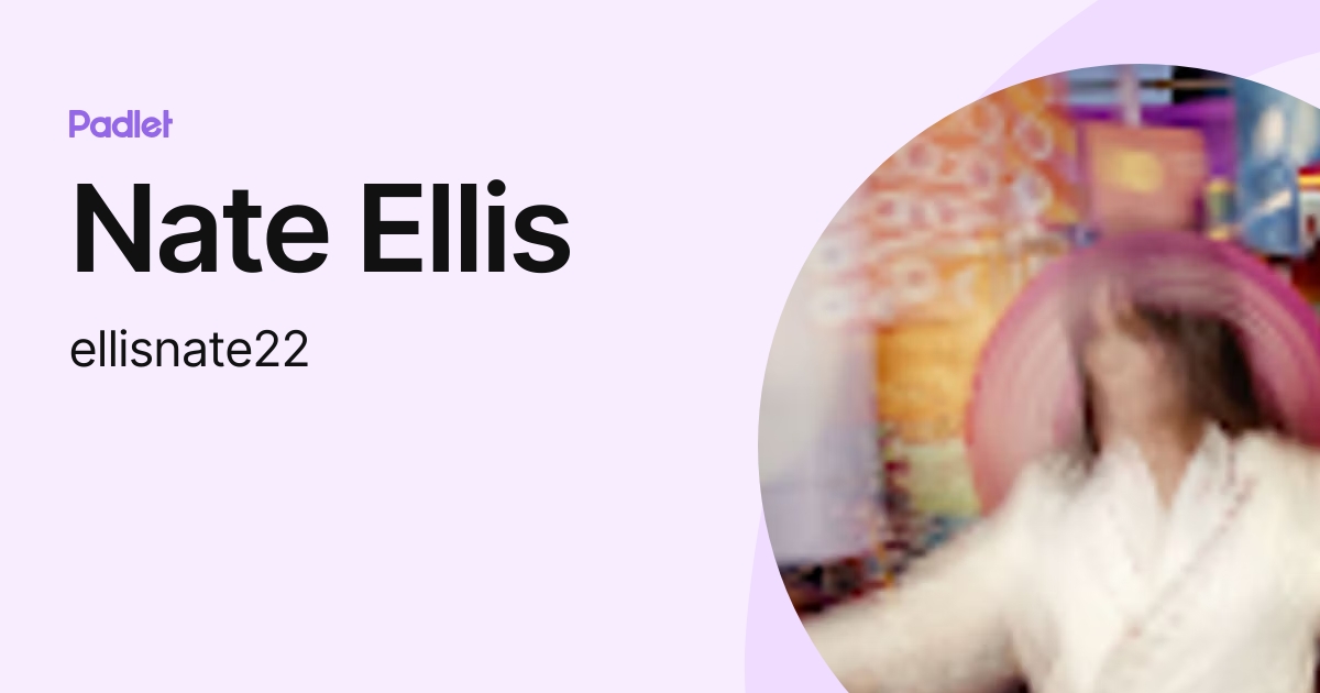 Nate Ellis (ellisnate22) profile | Padlet