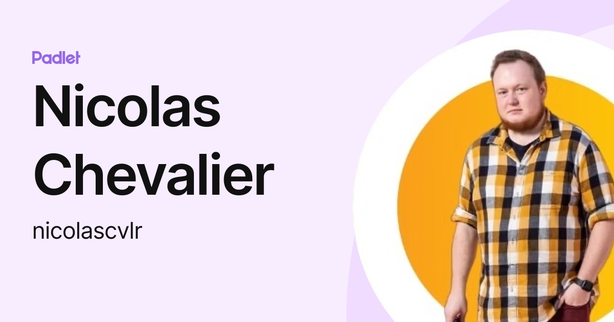 Nicolas Chevalier (nicolascvlr) profile | Padlet