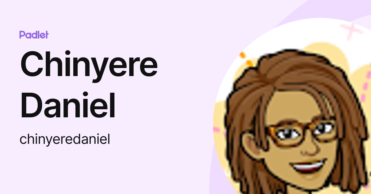 Chinyere Daniel (chinyeredaniel) profile | Padlet