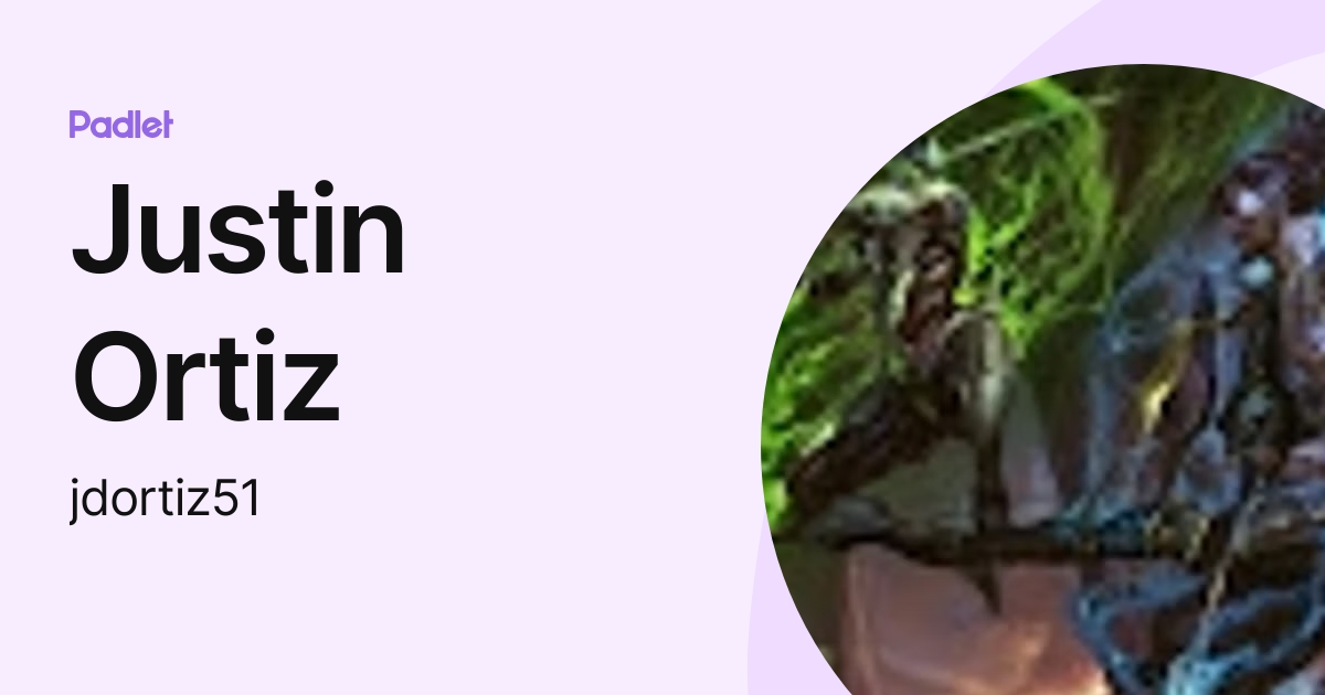 Justin Ortiz (jdortiz51) profile | Padlet