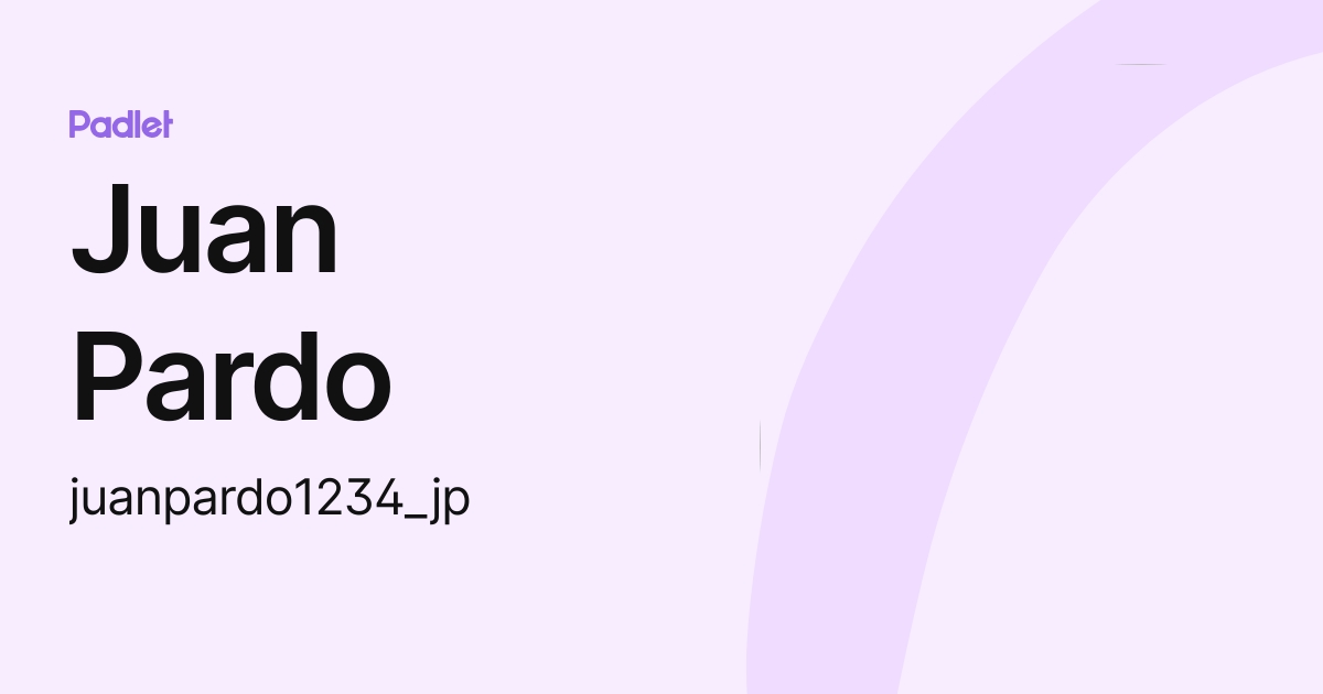 Juan Pardo (juanpardo1234_jp) profile | Padlet