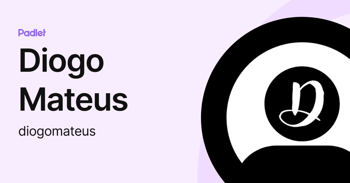 Diogo Mateus (diogomateus) profile | Padlet