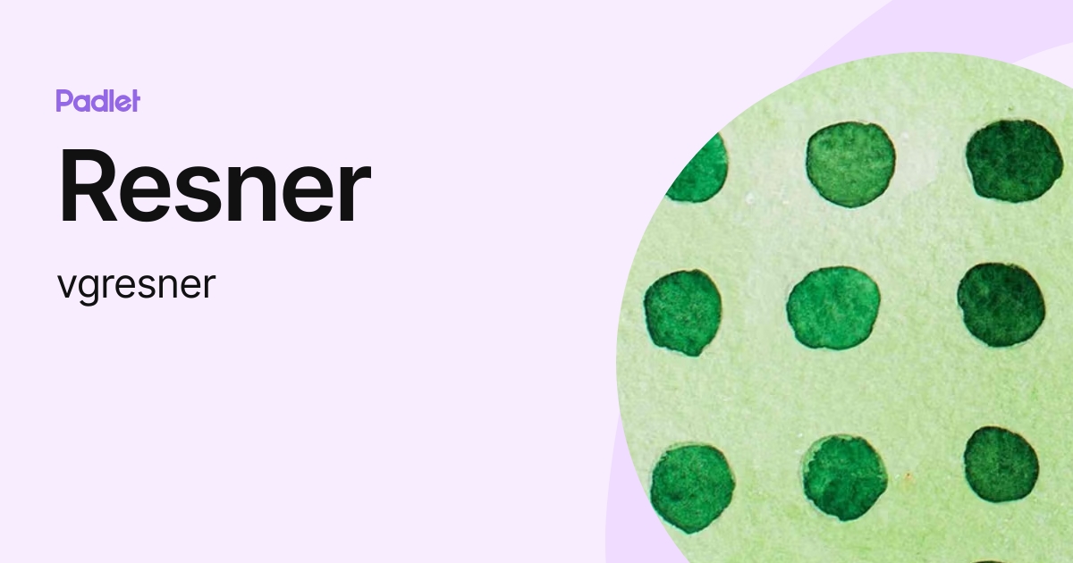 Resner (vgresner) profile | Padlet