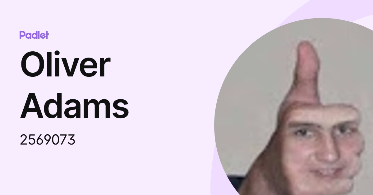 Oliver Adams (2569073) profile | Padlet