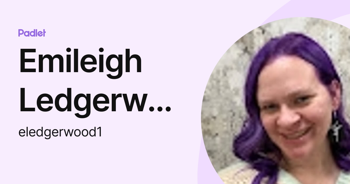 Emileigh Ledgerwood (eledgerwood1) profile | Padlet