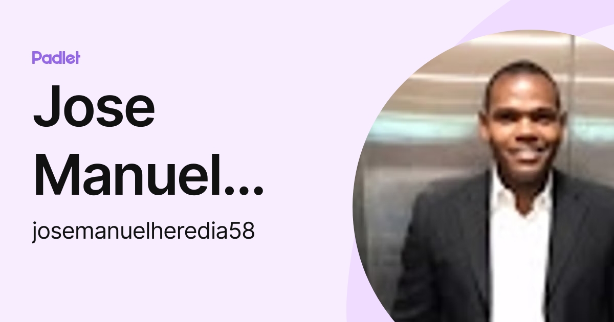 Jose Manuel Heredia Josemanuelheredia58 Profile Padlet