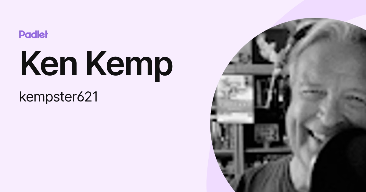 Ken Kemp (kempster621) profile | Padlet