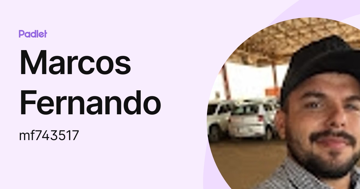 Marcos Fernando (mf743517) profile | Padlet