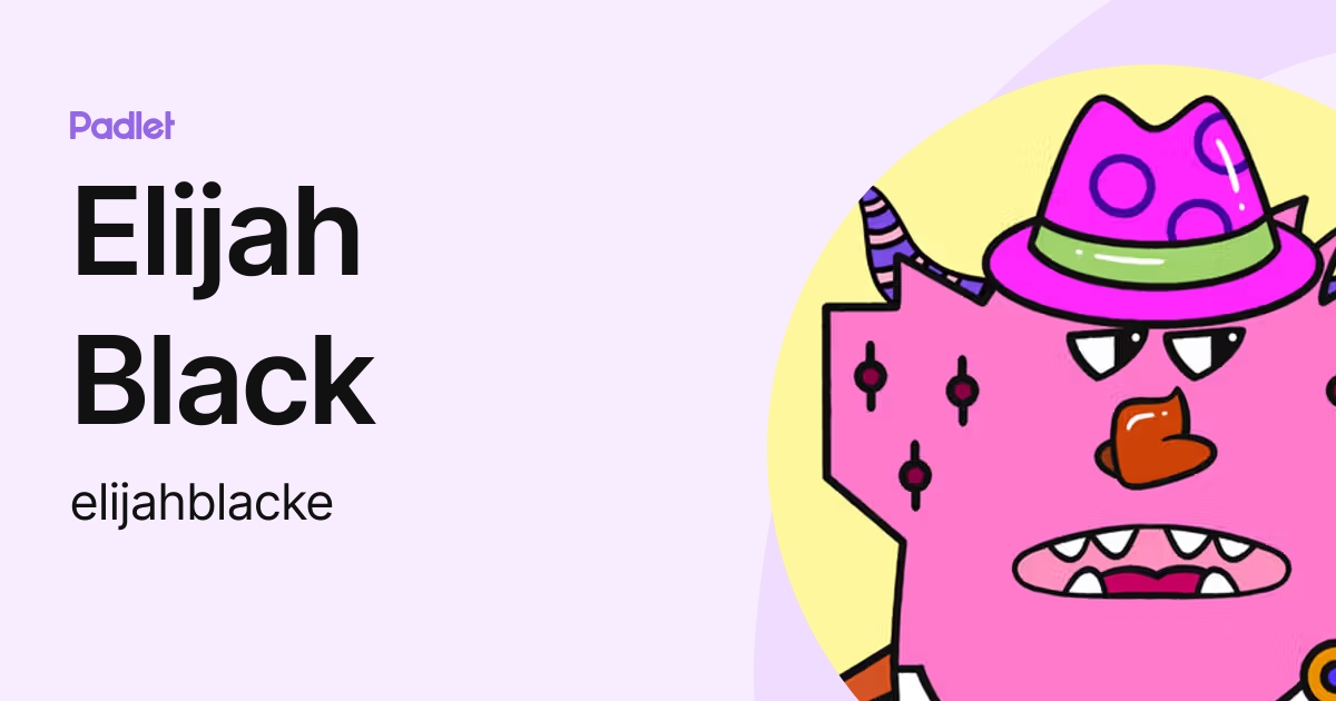 Elijah Black (elijahblacke) profile | Padlet