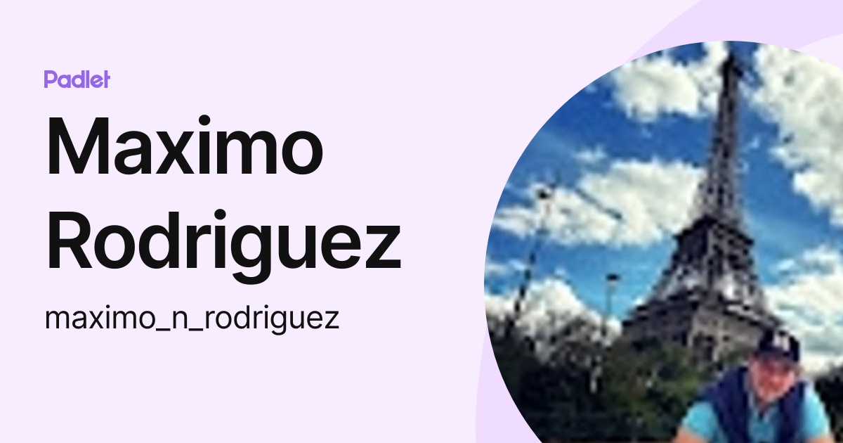 Maximo Rodriguez (maximo_n_rodriguez) profile | Padlet