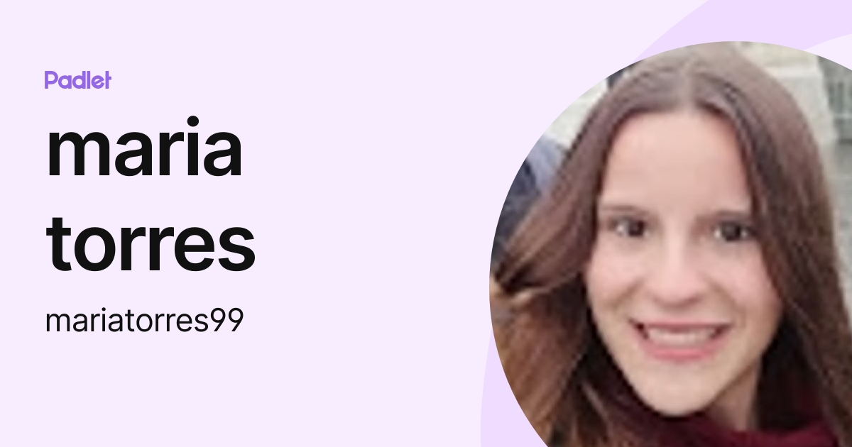 maria torres (mariatorres99) profile | Padlet