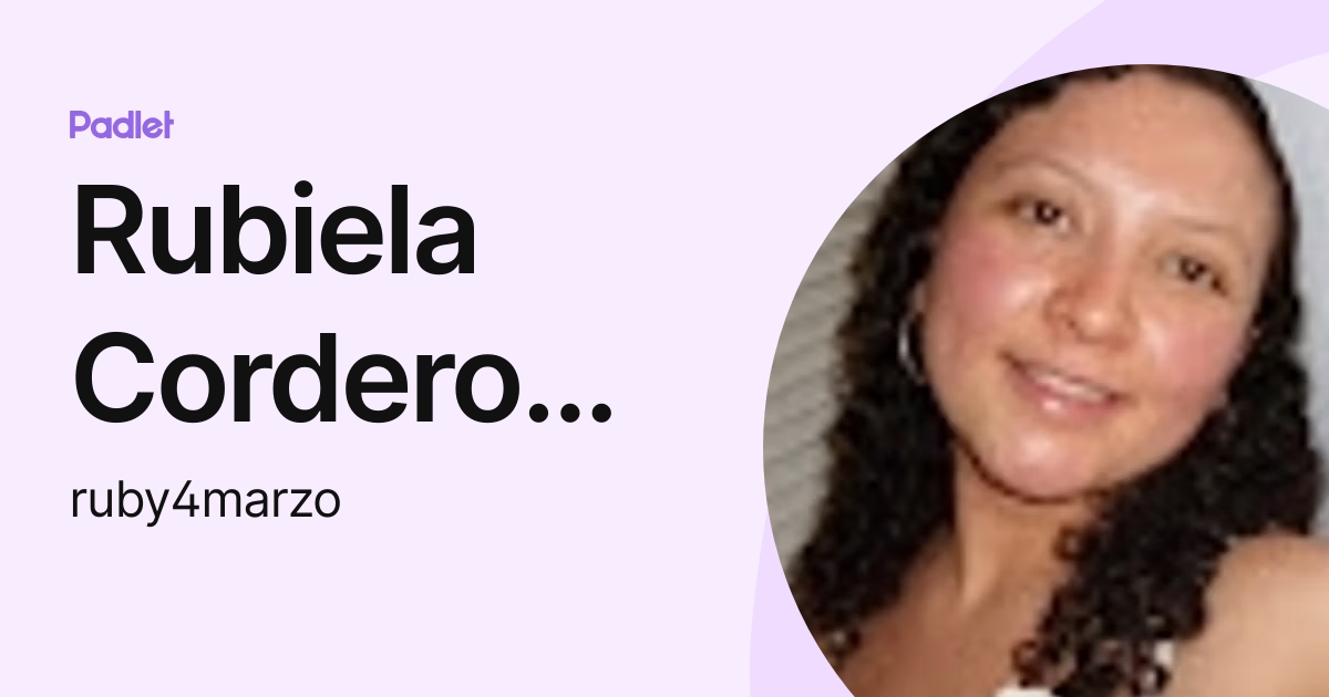 Rubiela Cordero Orduz (ruby4marzo) profile | Padlet