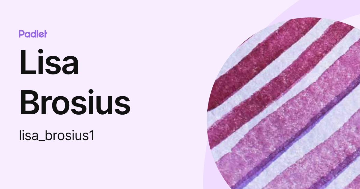 Lisa Brosius (lisa_brosius1) profile | Padlet