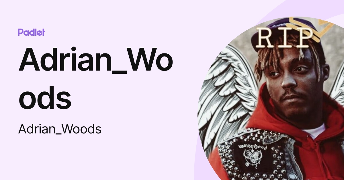 Adrian_Woods (Adrian_Woods) profile | Padlet