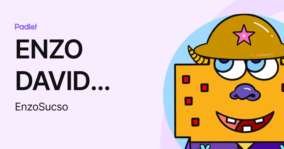 ENZO DAVID SUCSO LARIJO (EnzoSucso) profile | Padlet